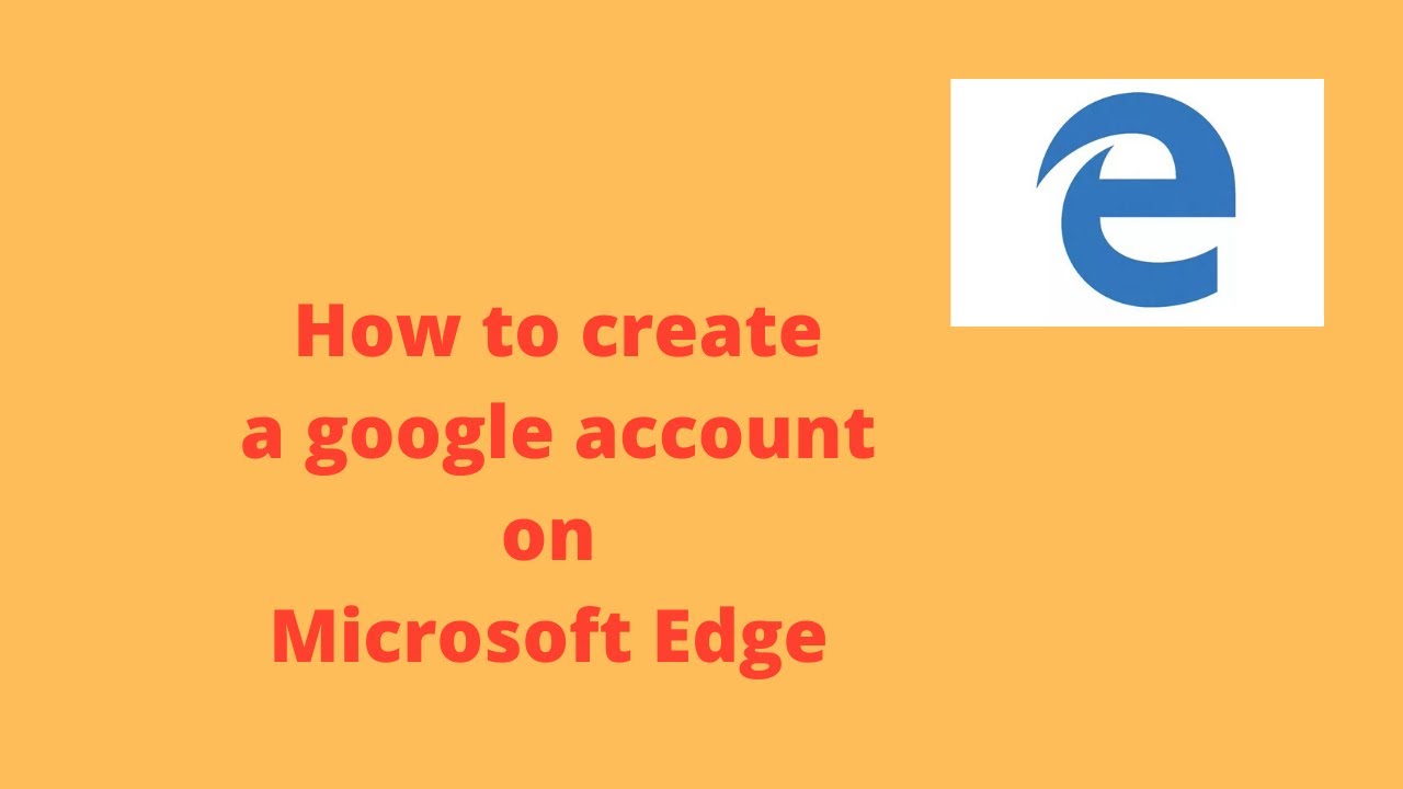 Microsoft Edge Opens the Door to Google Accounts, Users No Longer Need ...
